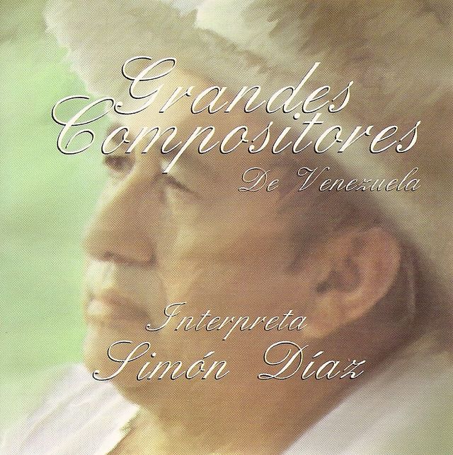 Grandes compositores de Venezuela: Interpreta Simón Díaz - La Venciclopedia